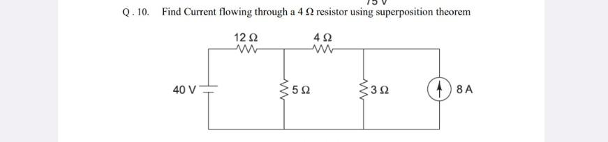 Solved 10 Find Current Flowing Through A 4Ω Resistor Using
