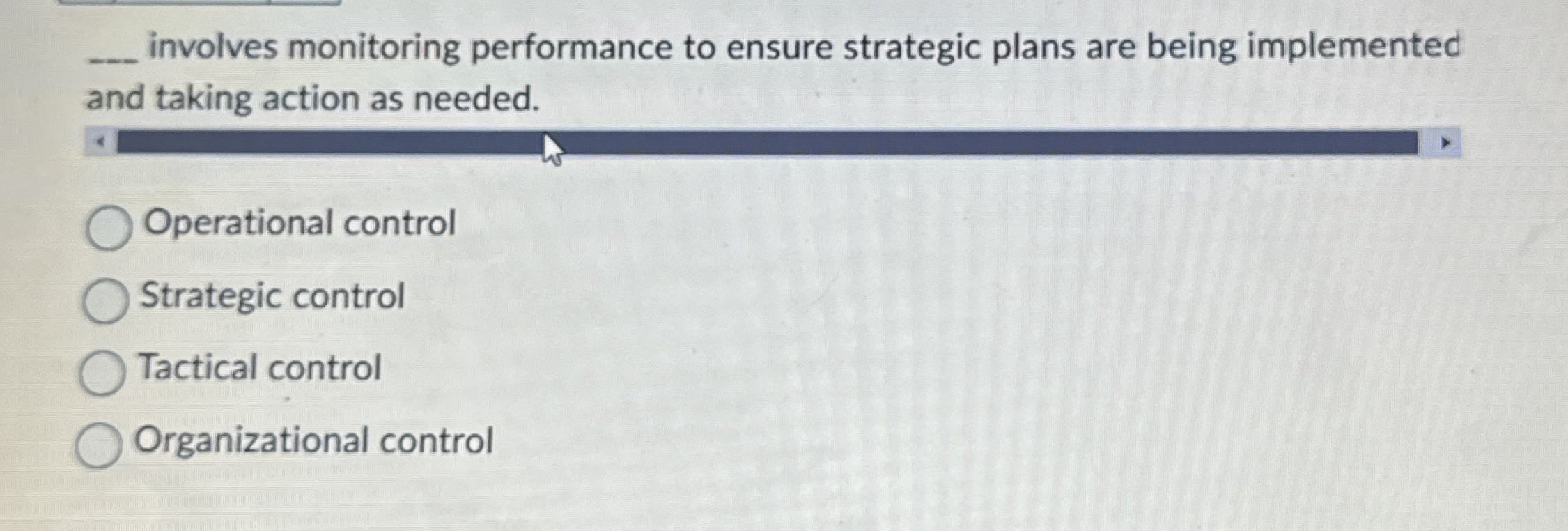 Solved q, ﻿involves monitoring performance to ensure | Chegg.com