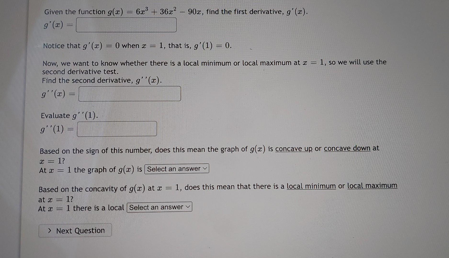 Solved Given the function g(x)=6x3+36x2−90x, find the first | Chegg.com