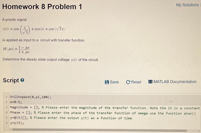 Solved Homework 8 Problem 1 My Solutions A priodic signal | Chegg.com