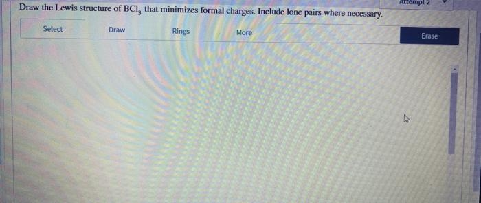 Solved Draw the Lewis structure of BCI, that minimizes | Chegg.com