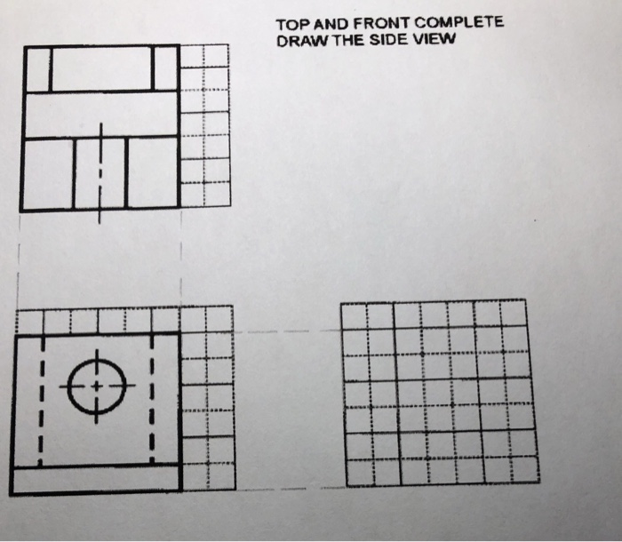 Solved TOP AND FRONT COMPLETE DRAW THE SIDE VIEW | Chegg.com