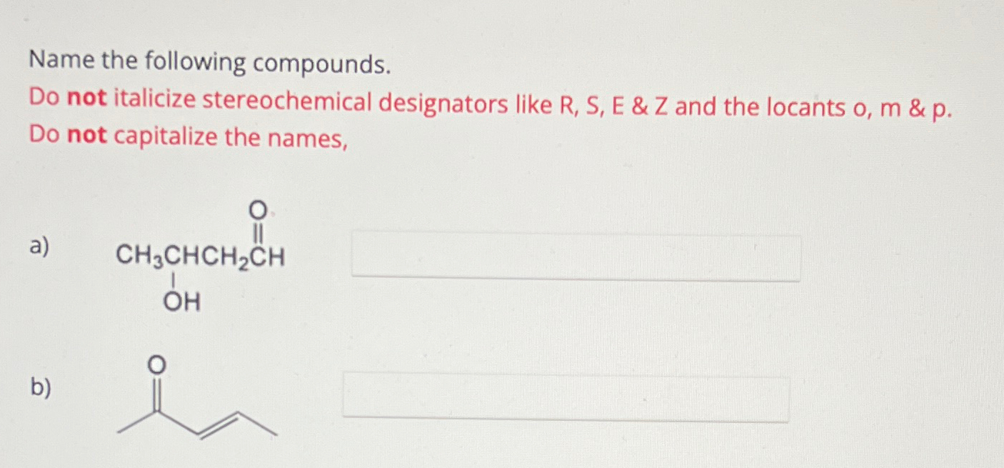 Name the following compounds.Do not italicize | Chegg.com