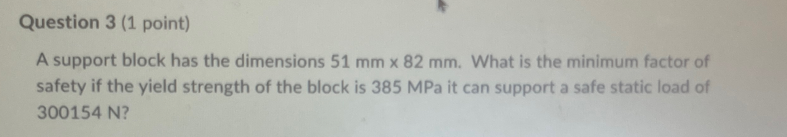 Solved Question 3 (1 ﻿point)A support block has the | Chegg.com