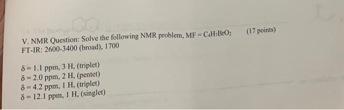 Solved V. NMR Question: Solve the following NMR problem, | Chegg.com