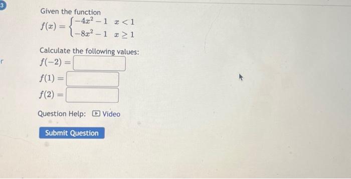Solved Given the function f(x)={−4x2−1−8x2−1x