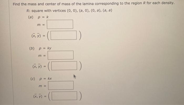Solved Find the mass and center of mass of the lamina | Chegg.com
