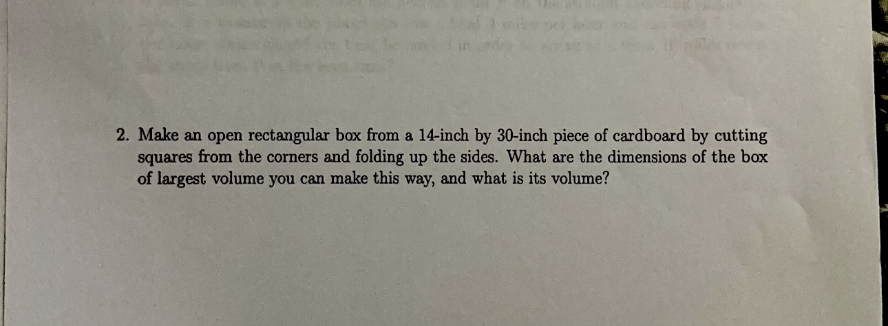 Solved Make an open rectangular box from a 14-inch by | Chegg.com