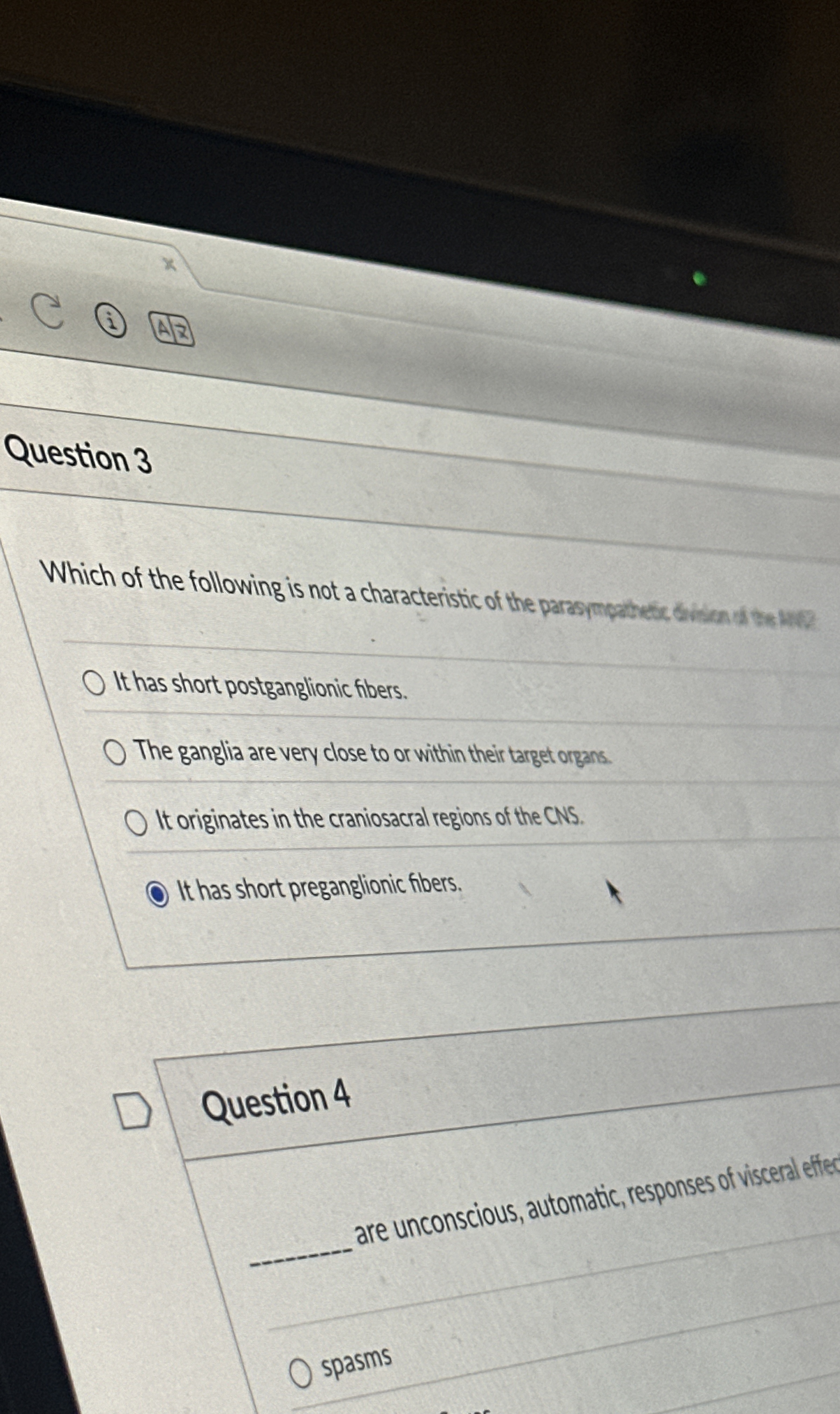 Solved Question 3Ithas short postganglionic fibers.The | Chegg.com