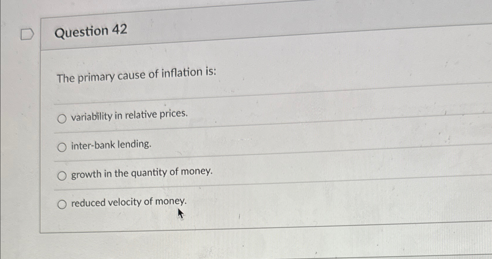 Solved Question 42The primary cause of inflation | Chegg.com