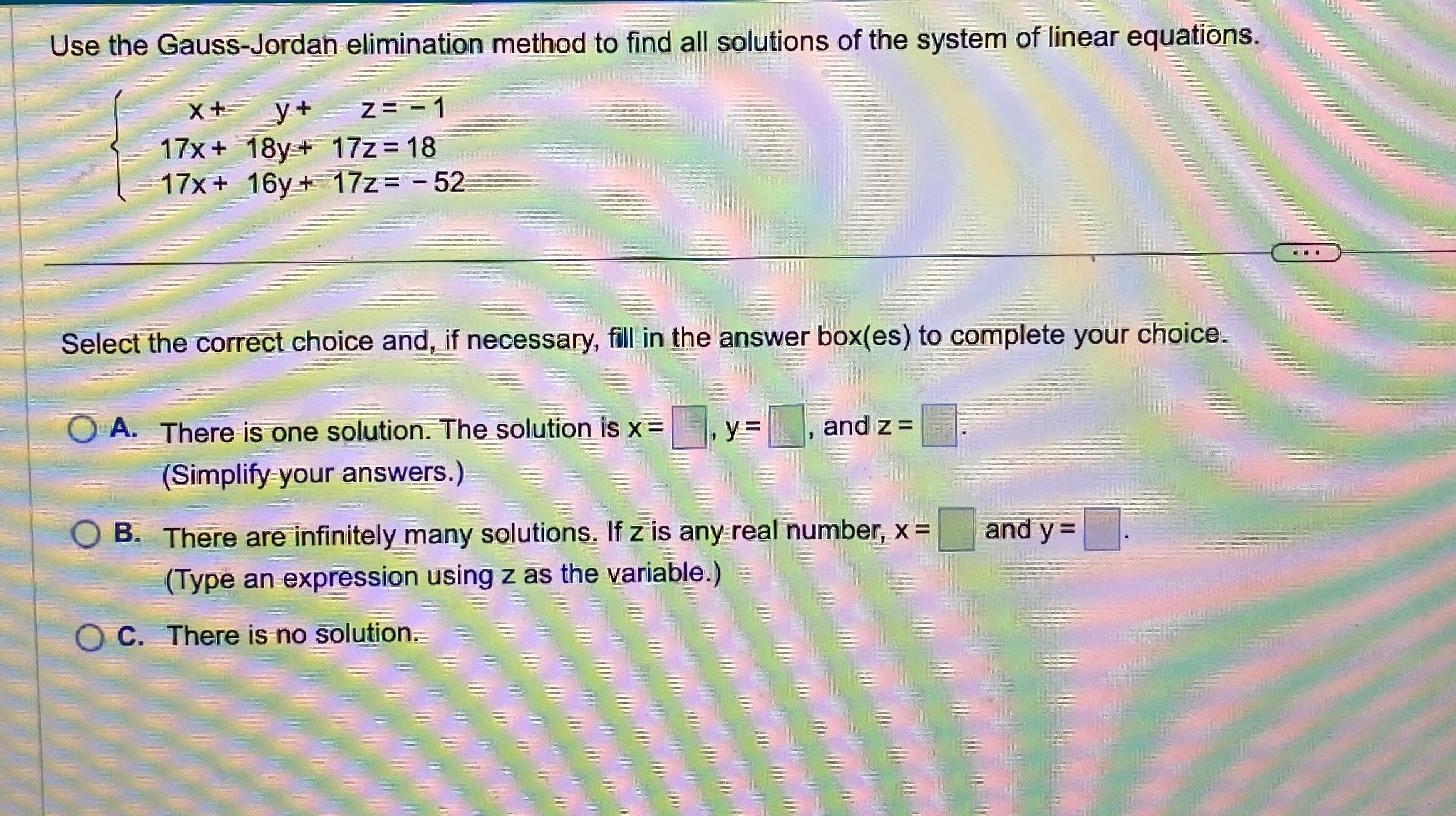 Solved Use the Gauss-Jordan elimination method to find all | Chegg.com