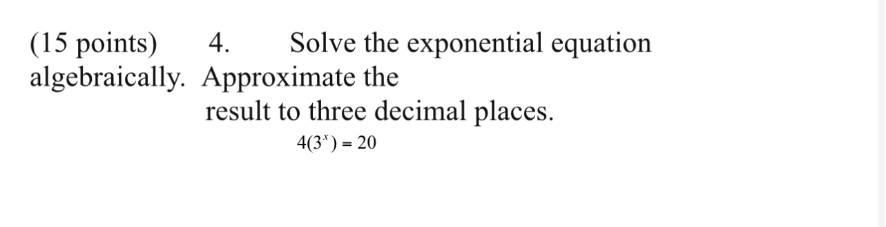 Solved (15 ﻿points) 4. ﻿Solve the exponential equation | Chegg.com