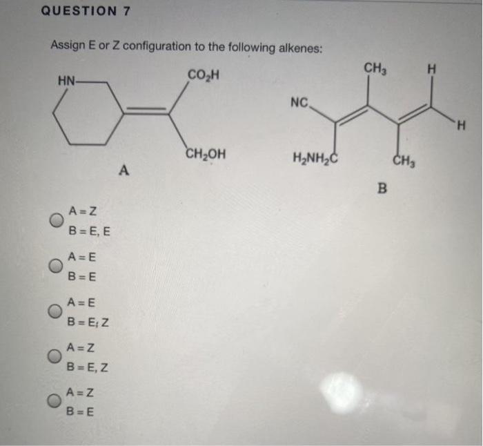 Solved QUESTION 7 Assign E or Z configuration to the | Chegg.com