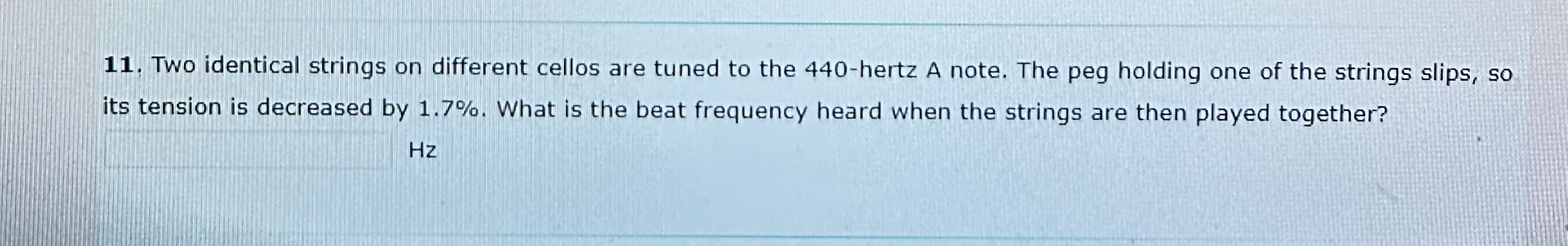 Solved Two identical strings on different cellos are tuned | Chegg.com