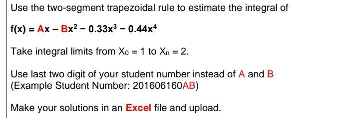 Use the two-segment trapezoidal rule to estimate the | Chegg.com