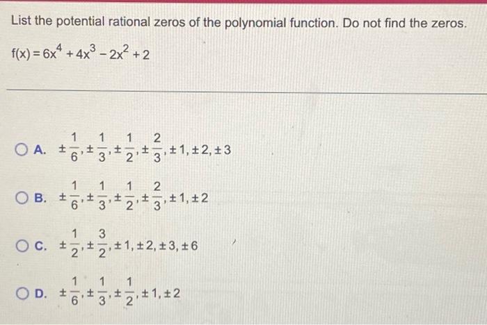 Solved List the potential rational zeros of the polynomial | Chegg.com