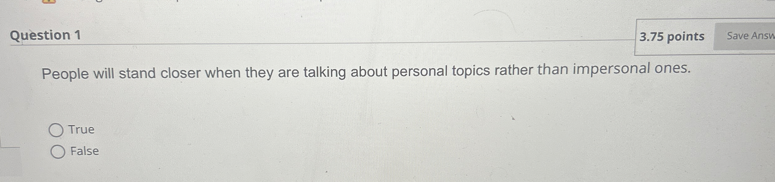Solved Question 13.75 ﻿pointsPeople will stand closer when | Chegg.com