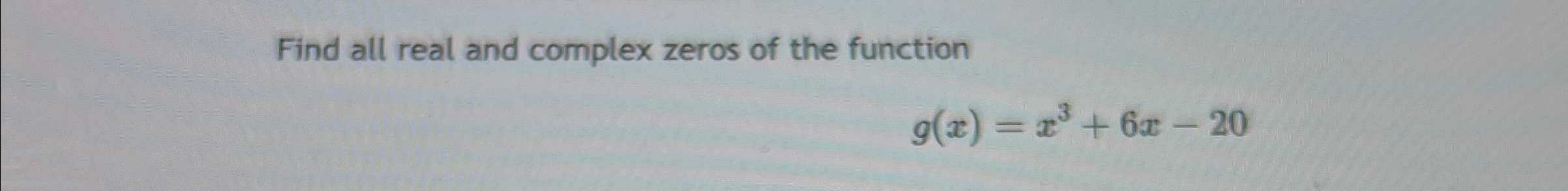 Find all real and complex zeros of the | Chegg.com