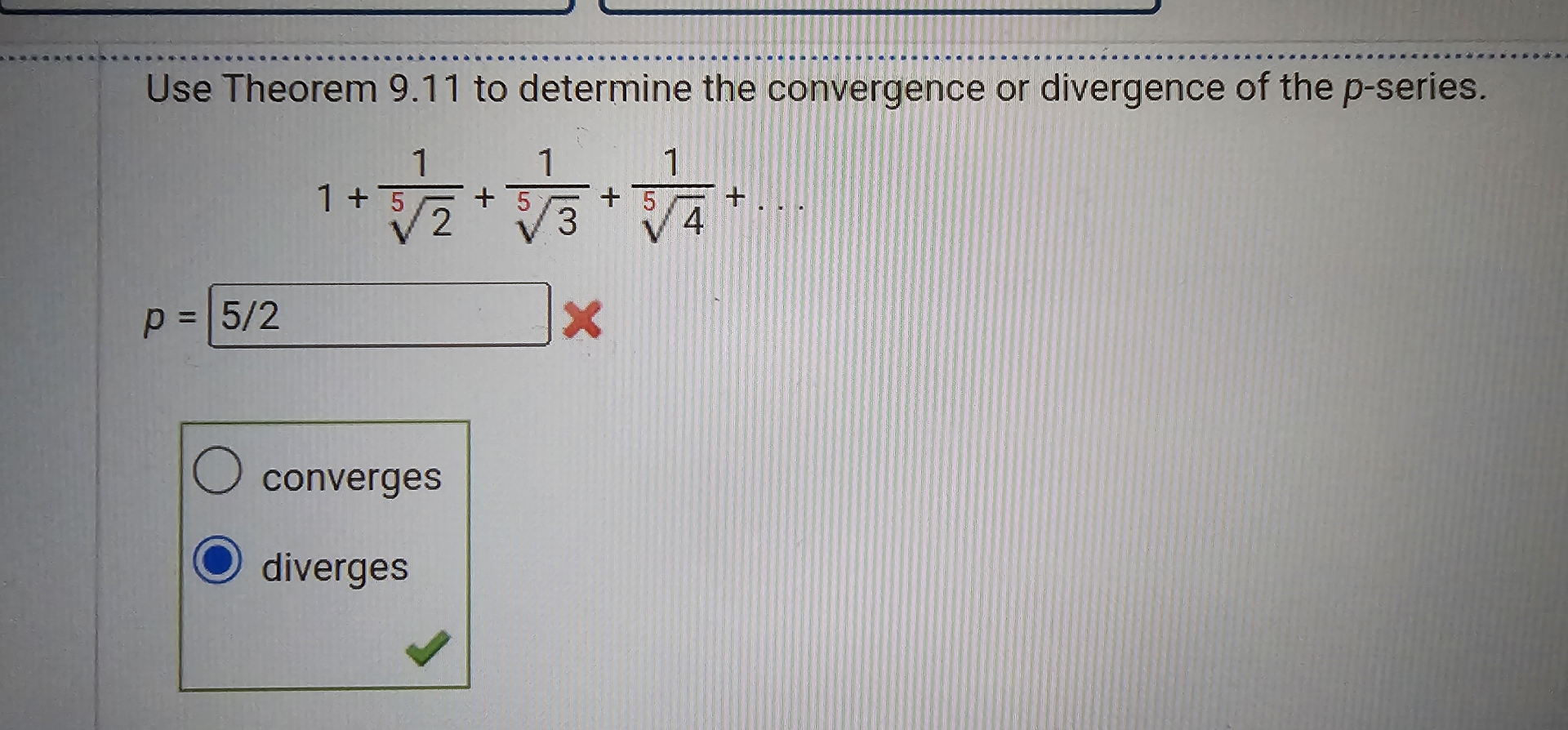 Solved Use Theorem 9.11 ﻿to determine the convergence or | Chegg.com
