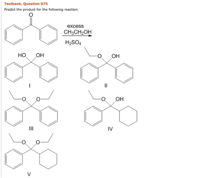 Solved Testbank, Question 075 Predict the product for the | Chegg.com