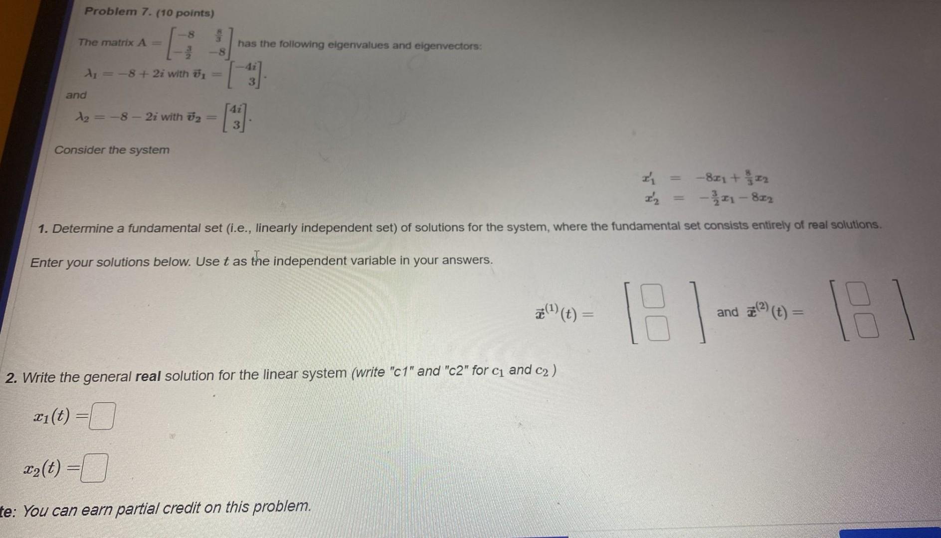 Solved Problem 7. (10 points) The matrix A=[−8−2338−8] has | Chegg.com