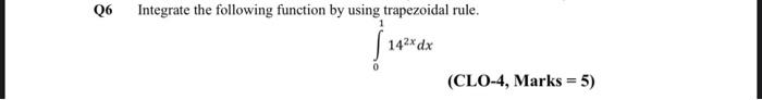 Solved Q6 Integrate the following function by using | Chegg.com