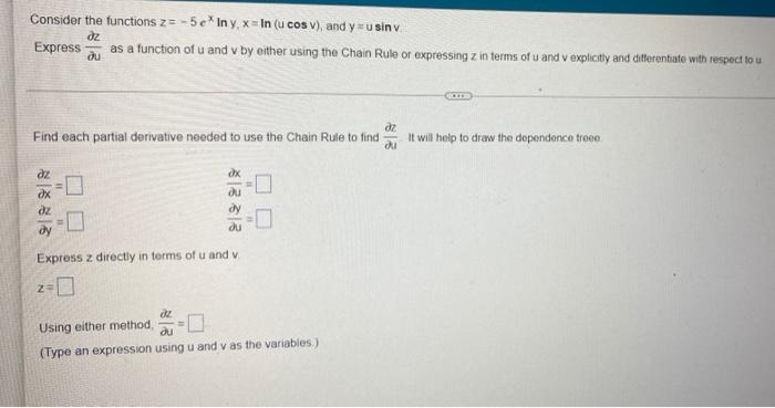 Solved Consider the functions z= -5e Iny, x=In (u cos v), | Chegg.com