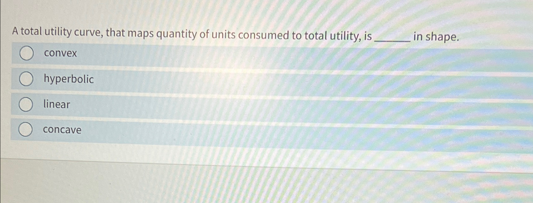Solved A total utility curve, that maps quantity of units | Chegg.com