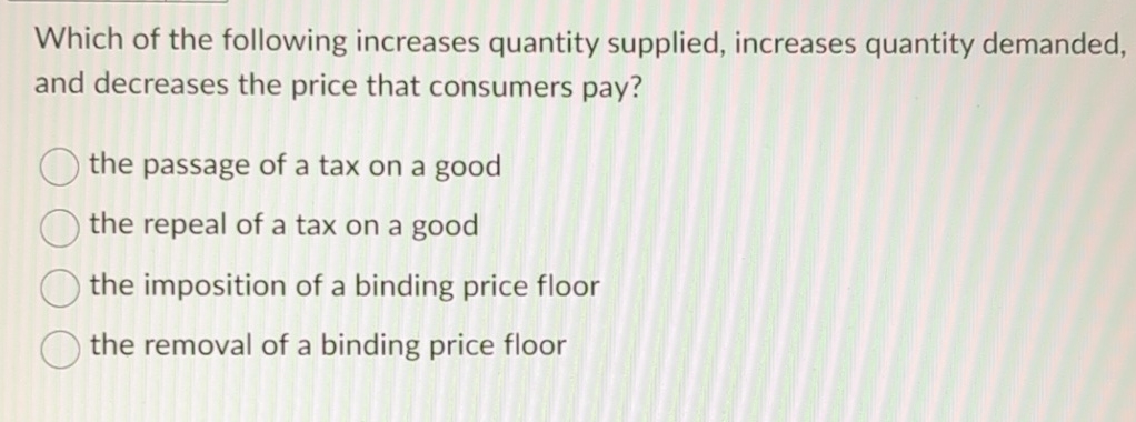 Solved Which of the following increases quantity supplied, | Chegg.com
