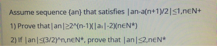 Solved Assume sequence {an} that satisfies | Chegg.com