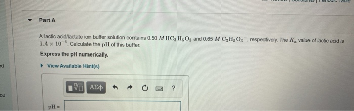 Solved Part A A lactic acid/lactate ion buffer solution | Chegg.com