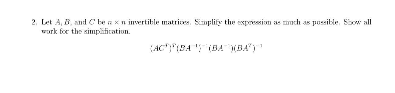 Solved Let A,B, ﻿and C ﻿be n×n ﻿invertible matrices. | Chegg.com