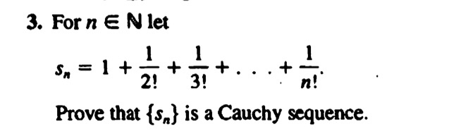 Solved 3. For n EN let s= 1 +*+ 5+... + Prove that {sn} is a | Chegg.com