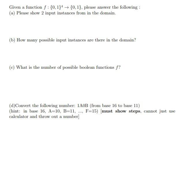 Solved Given a function f:{0,1}4→{0,1}, please answer the | Chegg.com
