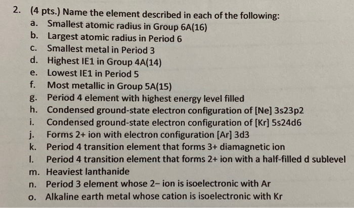 Solved 2. (4 pts.) Name the element described in each of the | Chegg.com