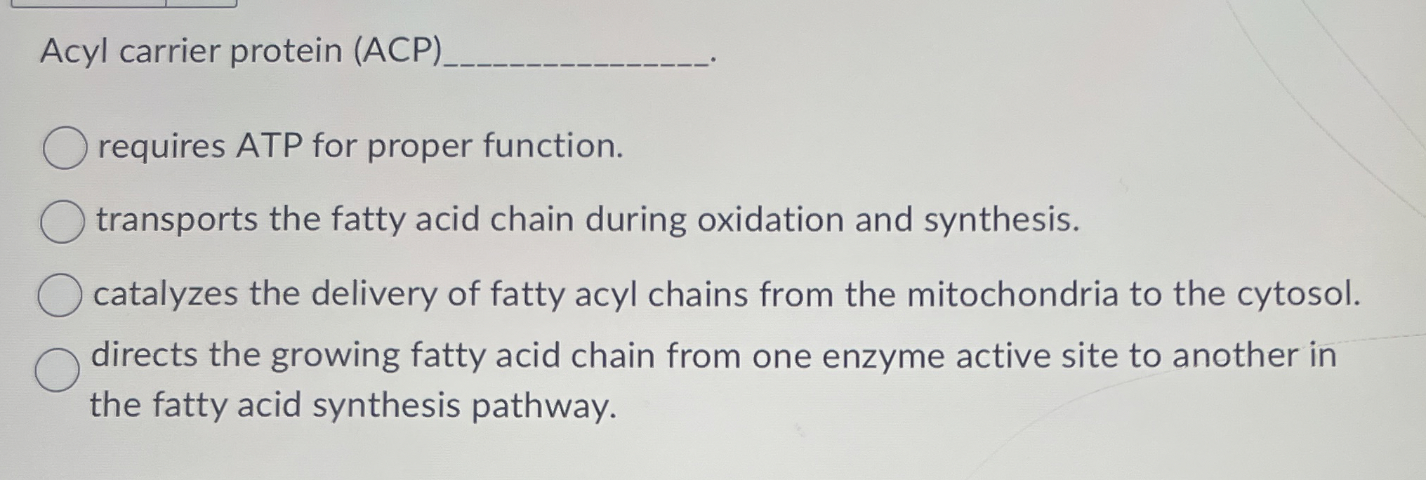 Solved Acyl carrier protein (ACP) q,requires ATP for proper | Chegg.com