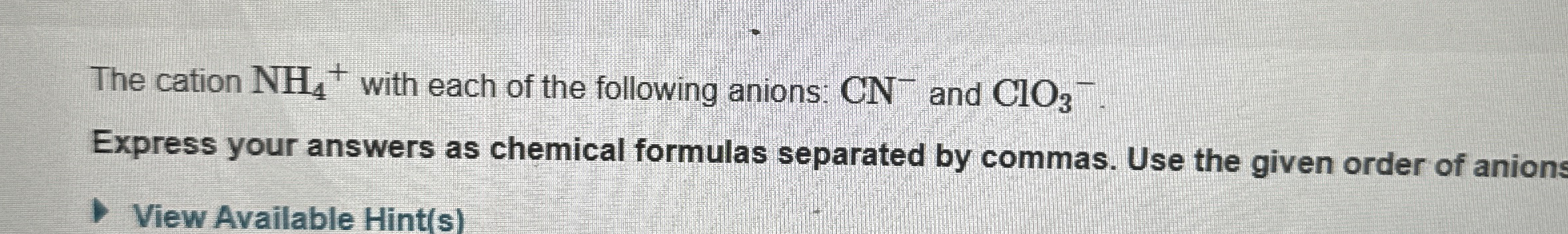 Solved The cation NH4+with each of the following anions: | Chegg.com
