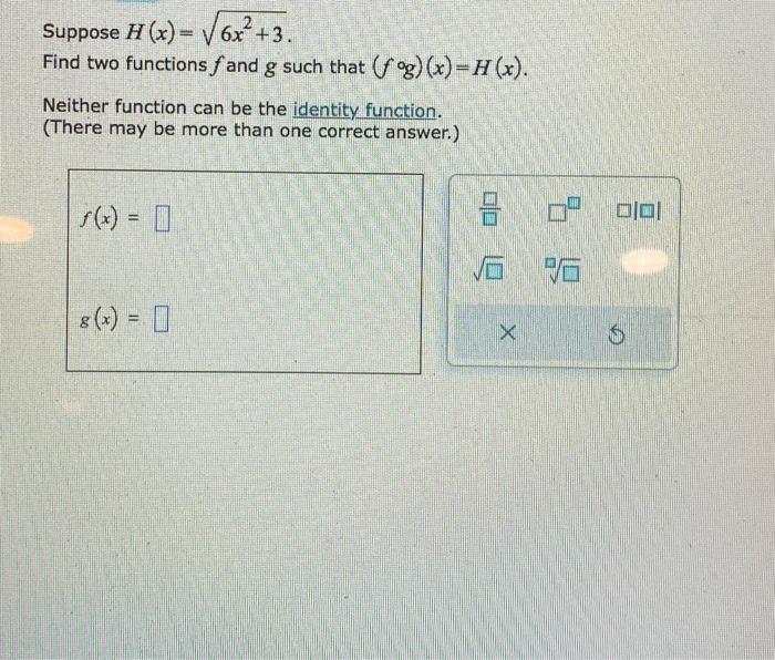 Solved Suppose H X 6x2 3 Find Two Functions F And G Such