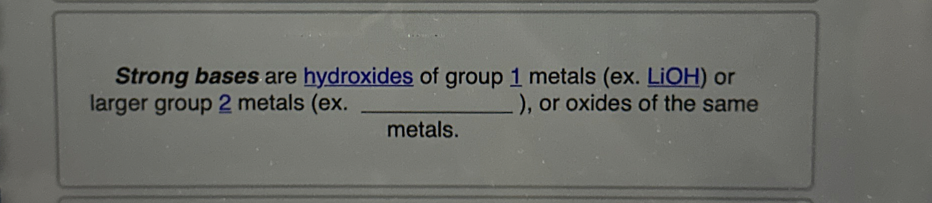 Solved Strong bases are hydroxides of group 1 ﻿metals | Chegg.com