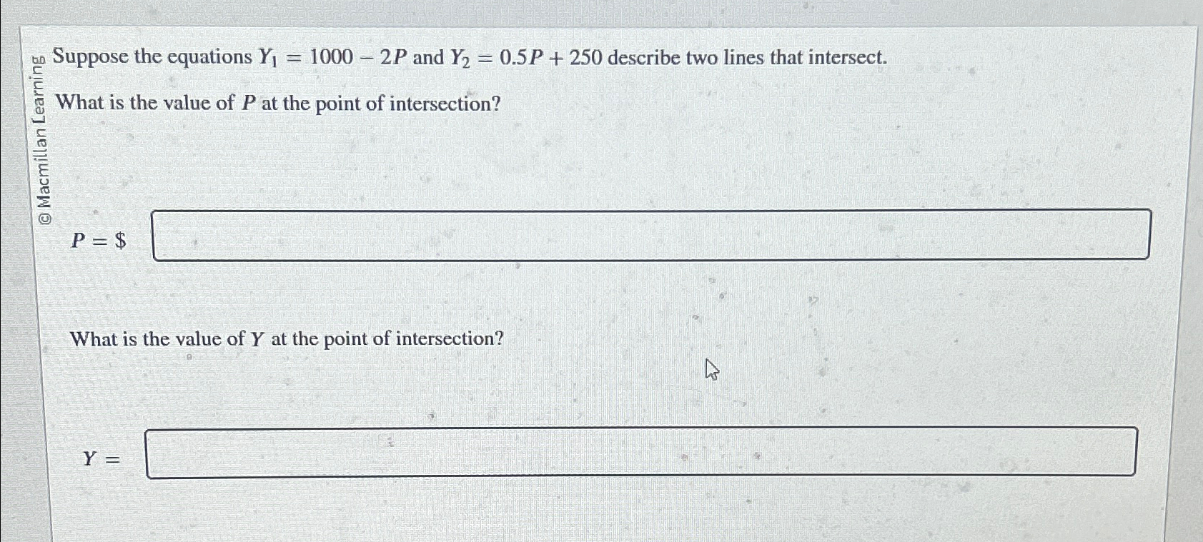 Solved Suppose the equations Y1=1000-2P ﻿and Y2=0.5P+250 | Chegg.com