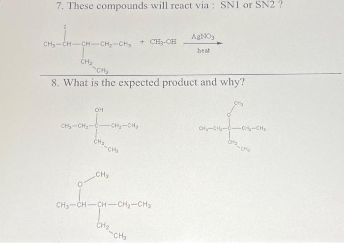 7. These compounds will react via: SN1 or SN2 ? | Chegg.com