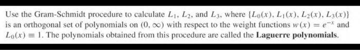 Solved Use the Gram-Schmidt procedure to calculate L1,L2, | Chegg.com