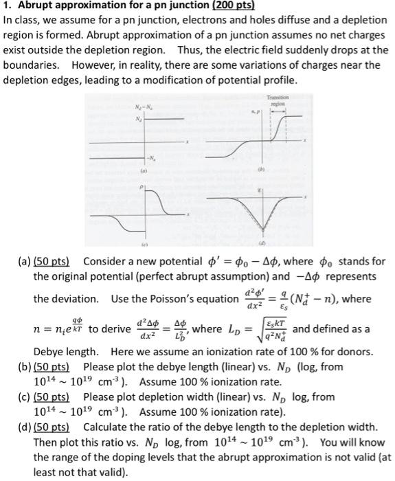 1. Abrupt approximation for a pn junction (200 pts) | Chegg.com