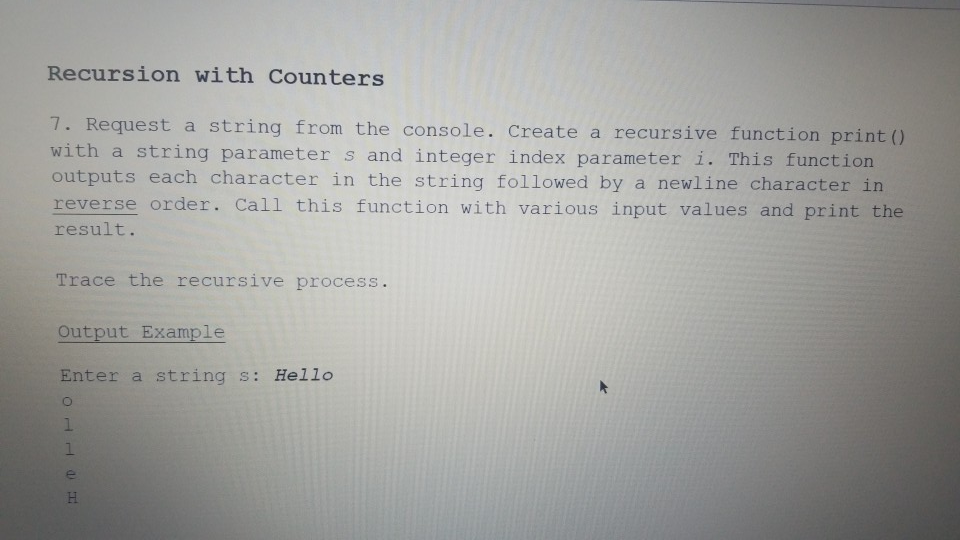 Solved Recursion with Counters 7. Request a string from the | Chegg.com