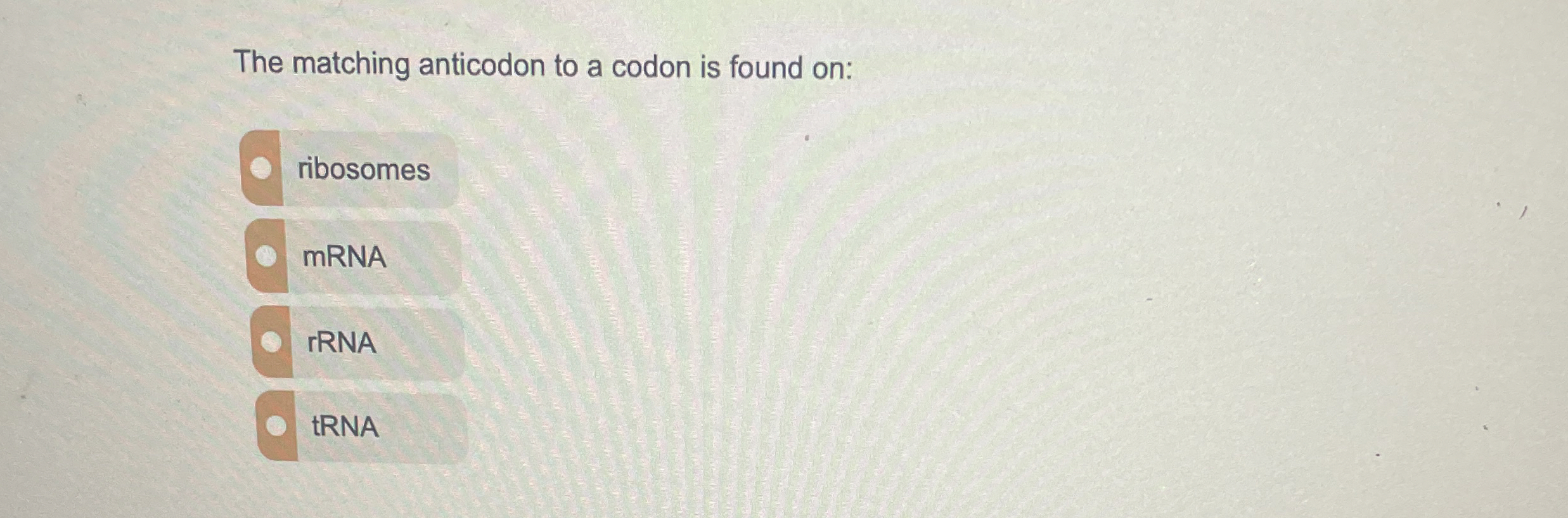 Solved The matching anticodon to a codon is found | Chegg.com