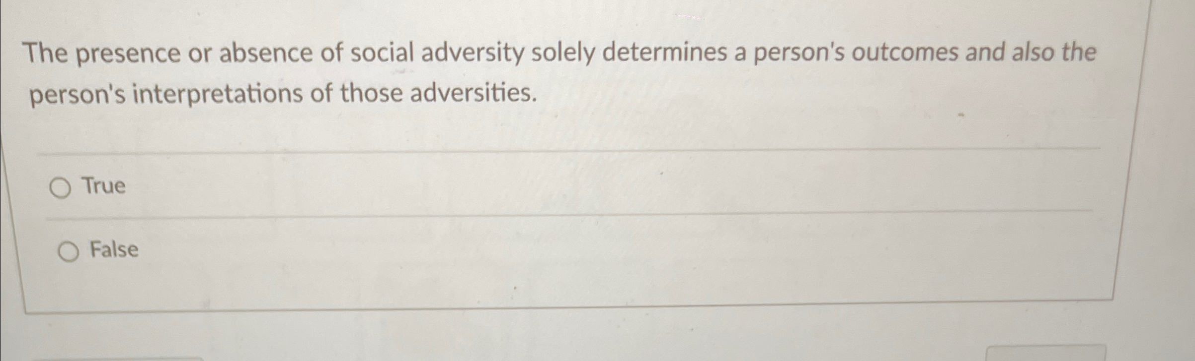 Solved The presence or absence of social adversity solely | Chegg.com