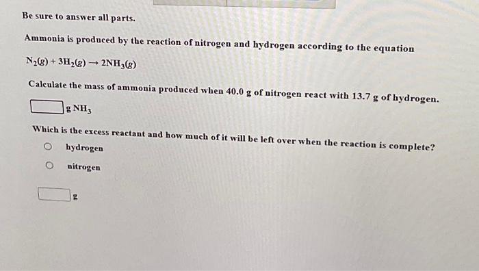 Solved Be sure to answer all parts. Ammonia is produced by | Chegg.com