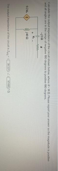 Solved Calculate the output impedance of the circuit shown | Chegg.com