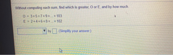 Solved Without computing each sum, find which is greater, | Chegg.com