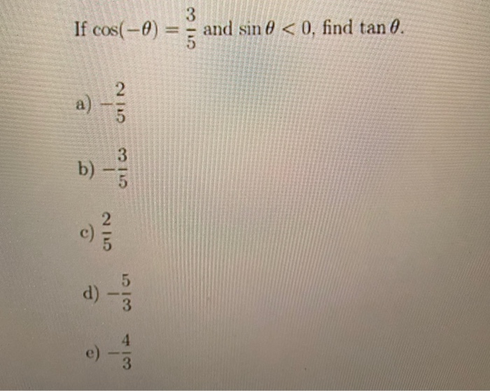 Solved If cos(-0) = - and sin 0